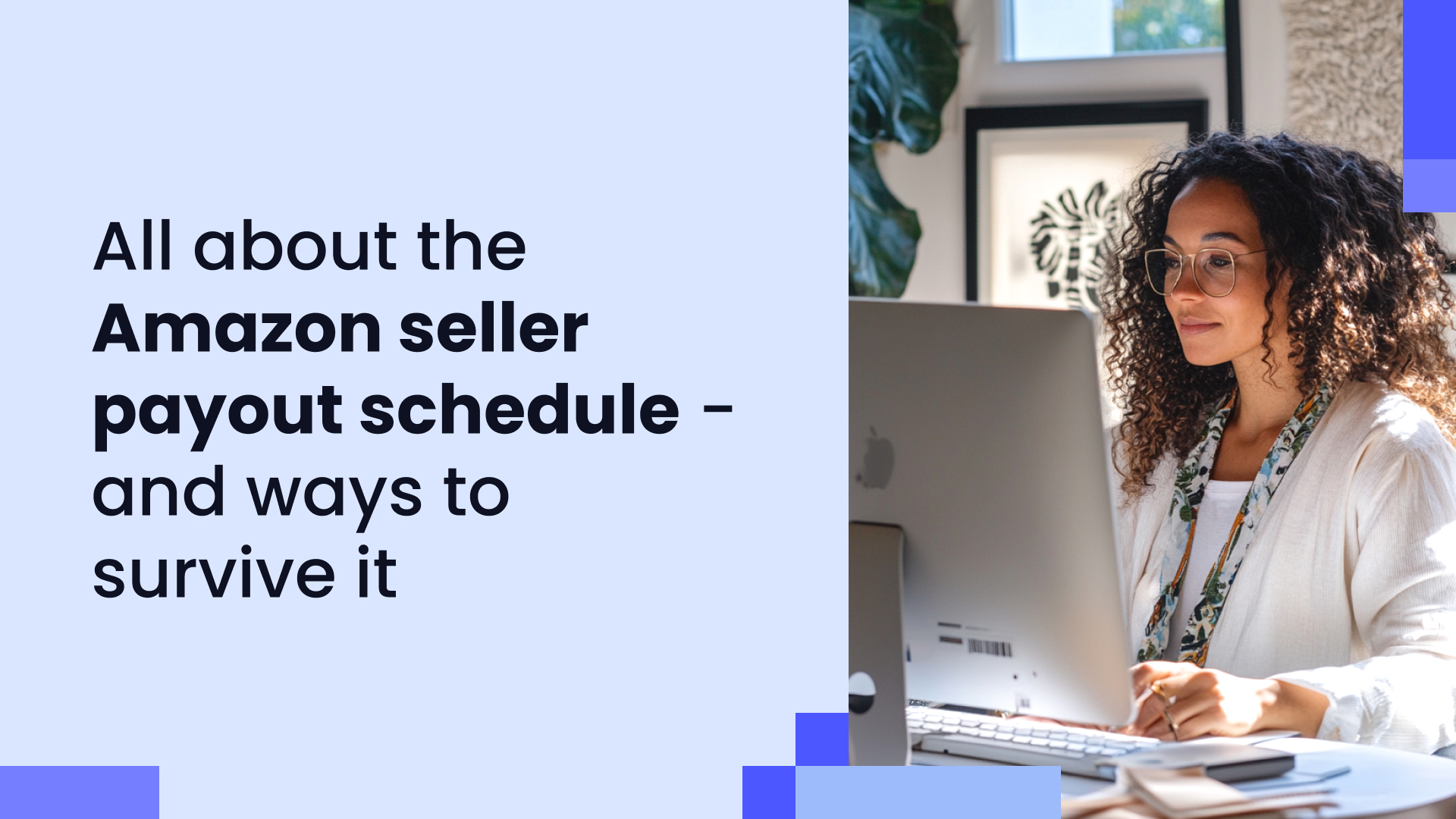 A guide to the Amazon seller payout schedule and surviving between ...