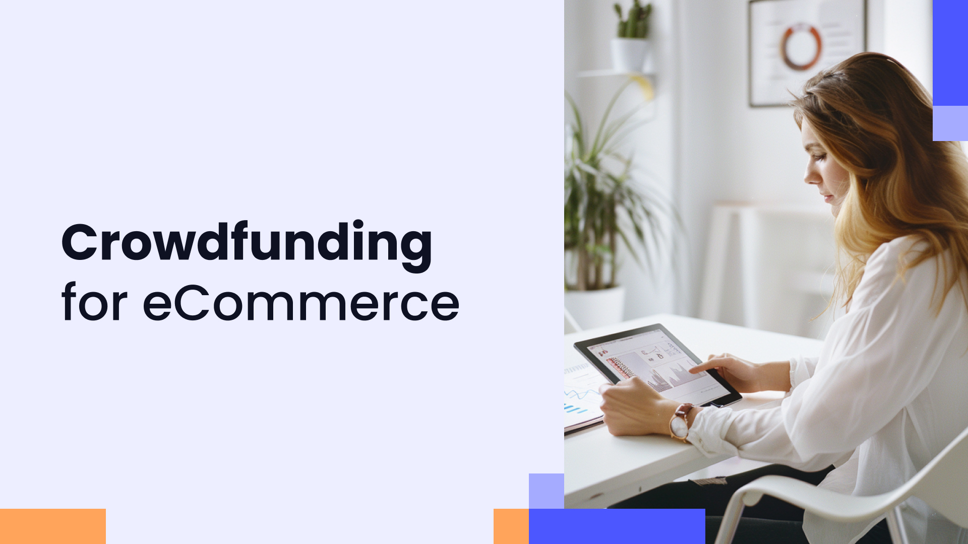 How to use crowdfunding to fund your eCommerce business - 8fig