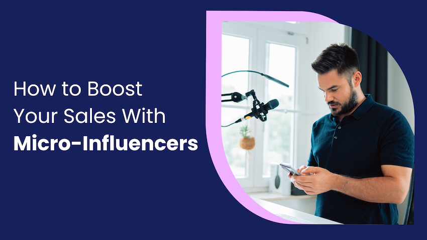 How To Leverage Micro-Influencers To Boost Your Sales - 8fig