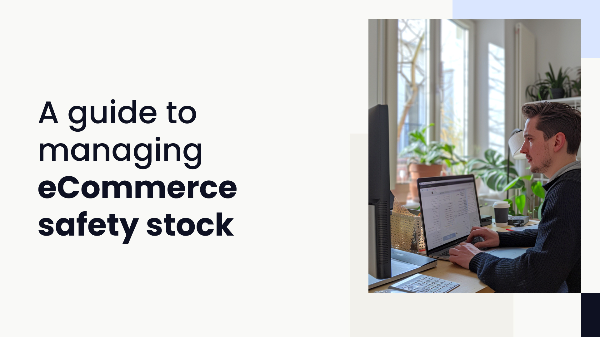 The ultimate guide to safety stock for eCommerce - 8fig