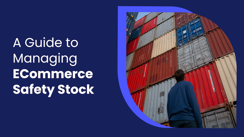 The ultimate guide to safety stock for eCommerce - 8fig