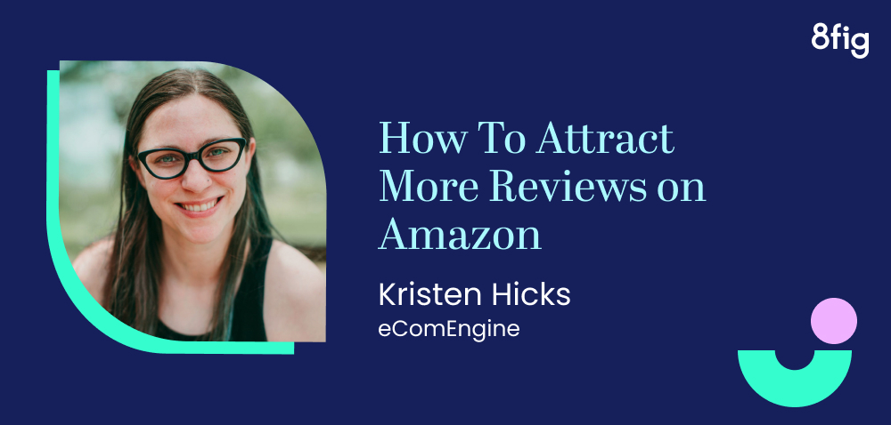 How to get reviews on Amazon: 5 expert tips for better ratings - 8fig