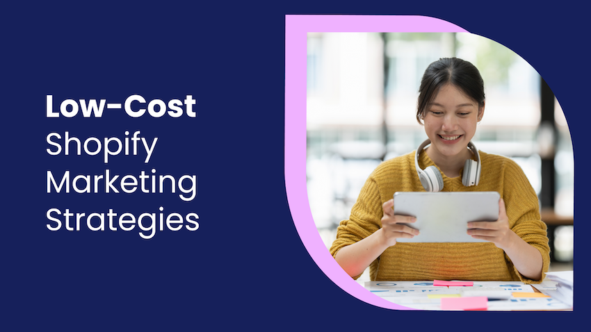 Boost sales with these low-cost Shopify marketing strategies - 8fig