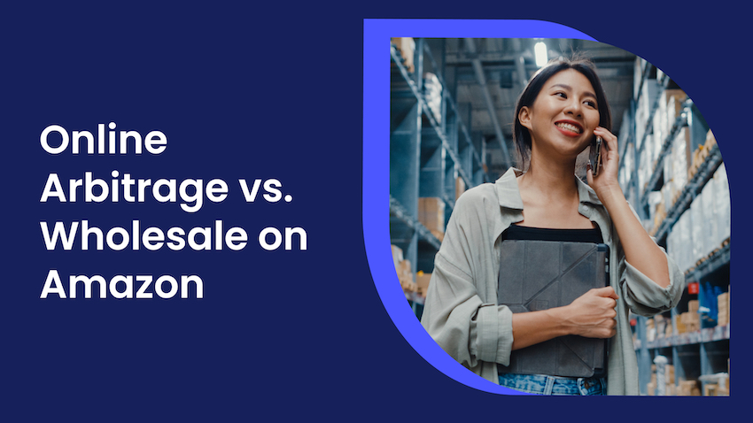 Online arbitrage vs. wholesale on Amazon - 8fig