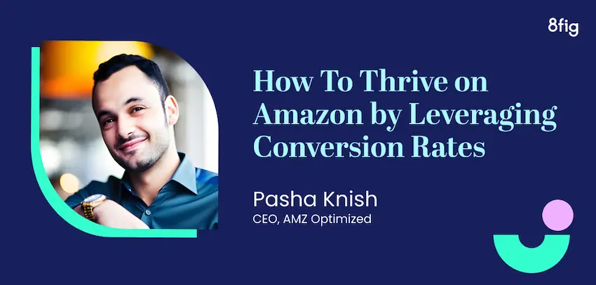 Expert tips: improve your Amazon conversion rates - 8fig