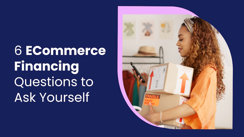 6 questions to ask yourself before choosing eCommerce financing - 8fig