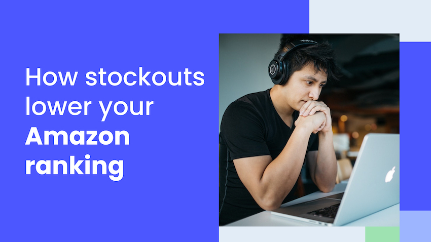 How and why running out of stock hurts your Amazon ranking - 8fig