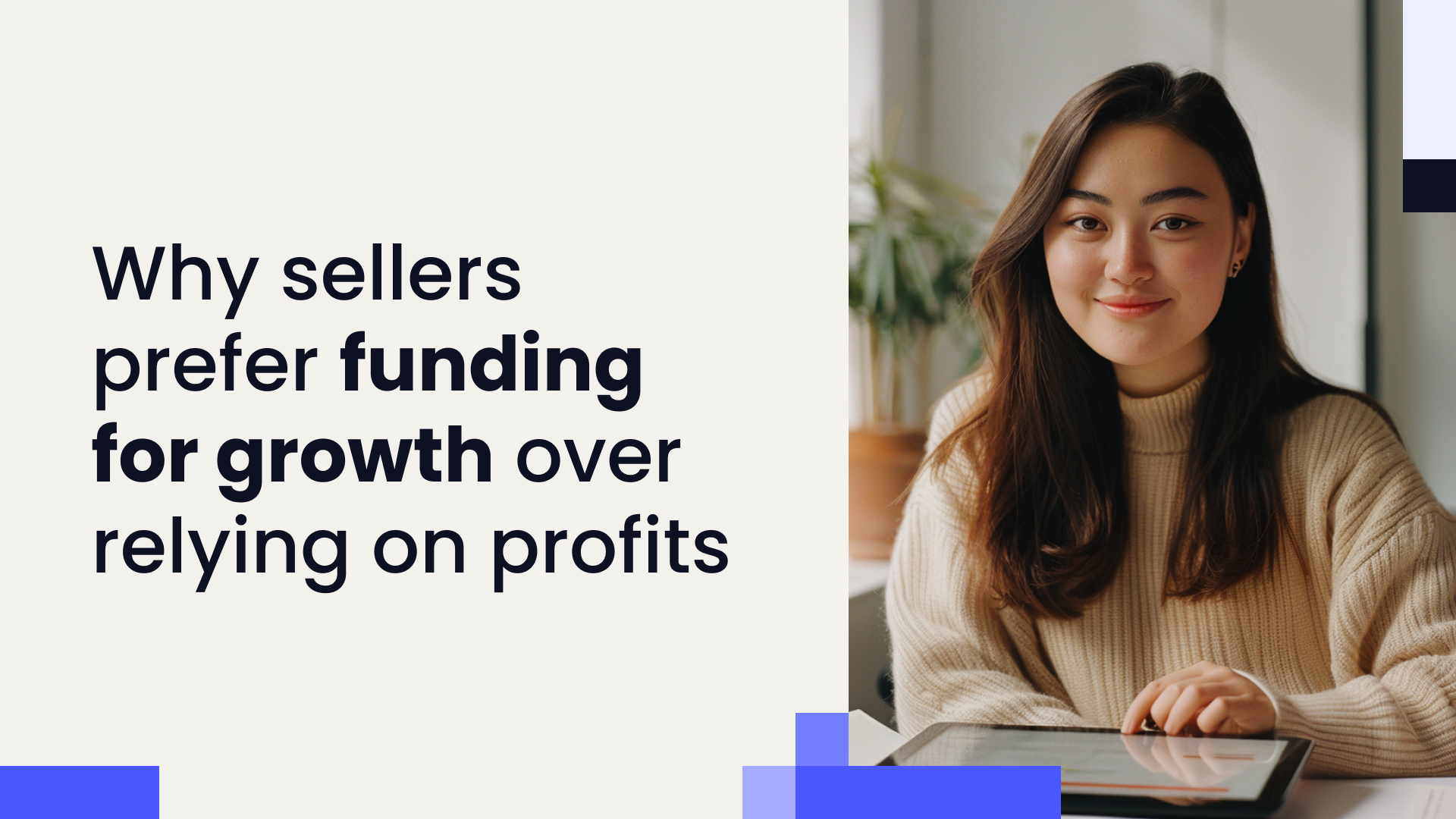 7 reasons successful eCommerce sellers opt for funding to fuel growth instead of relying on ...